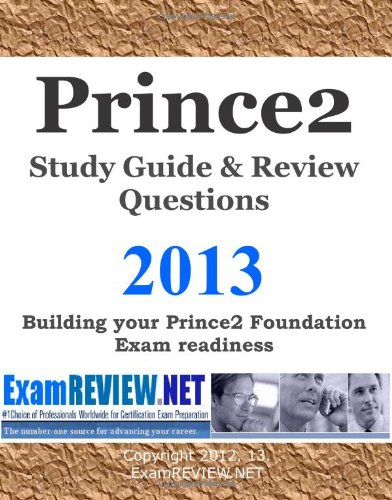 Prince2 Study Guide & Review Questions 2013: Building your Prince2 ...