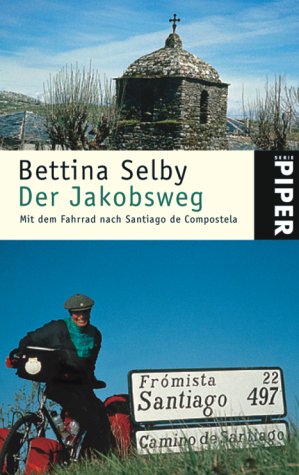 Amazon.com: Der Jakobsweg.: 9783492241403: Bettina Selby: Books