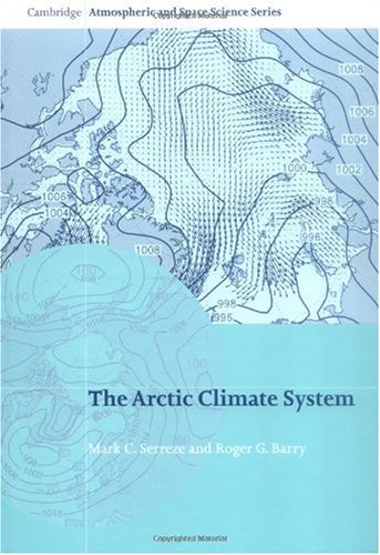 The Arctic Climate System (Cambridge Atmospheric and Space Science ...