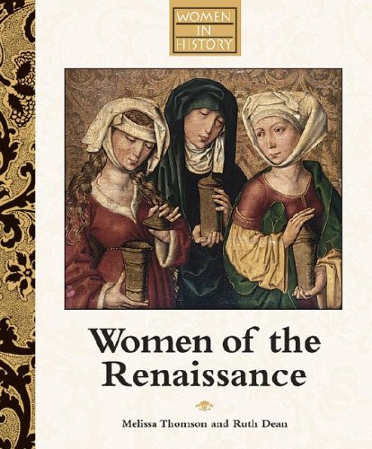 Women of the Renaissance (Women in History): Thomson, Melissa ...