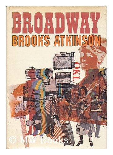 Broadway [By] Brooks Atkinson: Atkinson, Brooks (1894-1983): Amazon.com ...