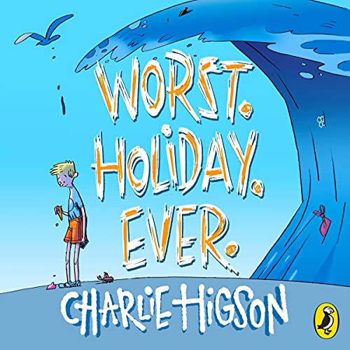 Worst. Holiday. Ever. (Audio Download): Charlie Higson, Charlie Higson, Penguin Audio: Amazon.co ...