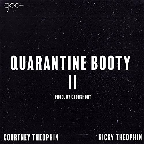 Quarantine Booty II by Goof Entertainment feat. Courtney Theophin ...