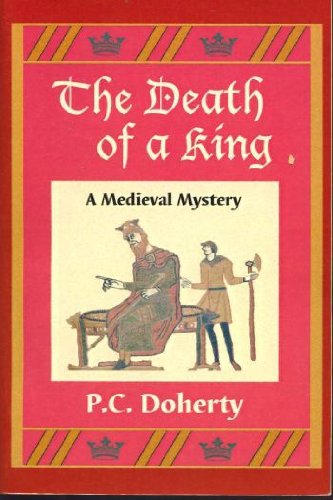 The Death of a King: Doherty, P C: 9781890208110: Amazon.com: Books