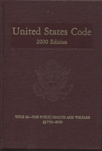 Buy United States Code, 2000, Title 42: The Public Health and Welfare ...
