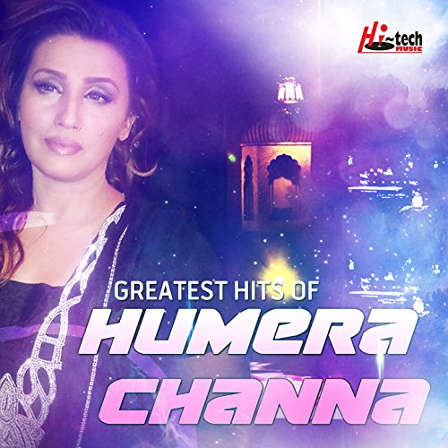 Play Greatest Hits of Humera Channa by Humera Channa on Amazon Music