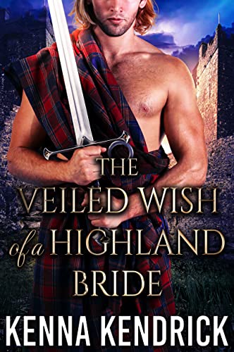The Veiled Wish of a Highland Bride: Scottish Medieval Highlander ...