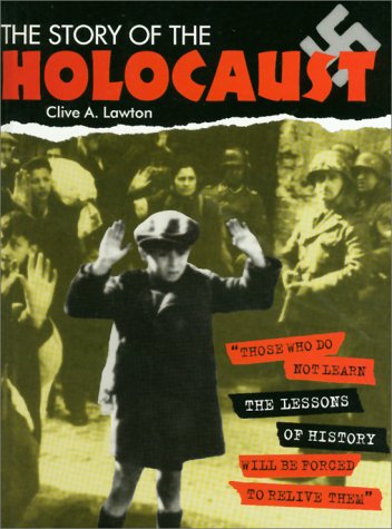The Story of the Holocaust (Single Title): Lawton, Clive: 9780531145241 ...