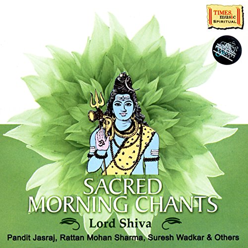 Amazon.com: Sacred Morning Chants – Lord Shiva : VARIOUS ARTISTS ...