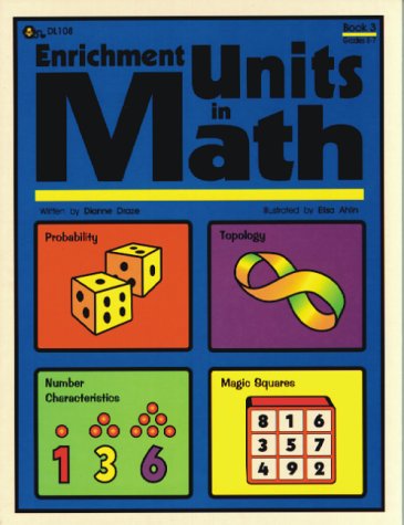 Enrichment Units in Math, Book 3 (Grades 5-7): Dianne Draze, Elisa ...