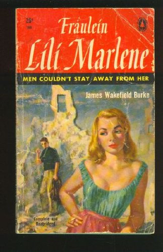 Fraulein Lili Marlene: Burke, James Wakefield: Amazon.com: Books