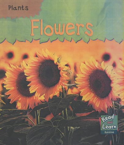 Read and Learn: Plants - Flowers (Plants) (Plants): Patricia Whitehouse ...
