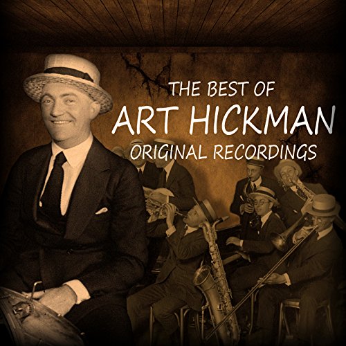 Play The Best of Art Hickman - Original Recordings by Art Hickman on ...