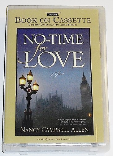 No Time for Love: Nancy Campbell Allen: 9781577346531: Amazon.com: Books