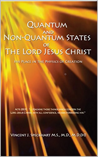 QUANTUM and NON-QUANTUM STATES of THE LORD JESUS CHRIST: His Place in ...