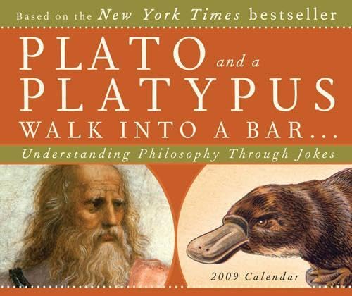 Plato and Platypus Walk into a Bar 2009 Calendar: Understanding ...