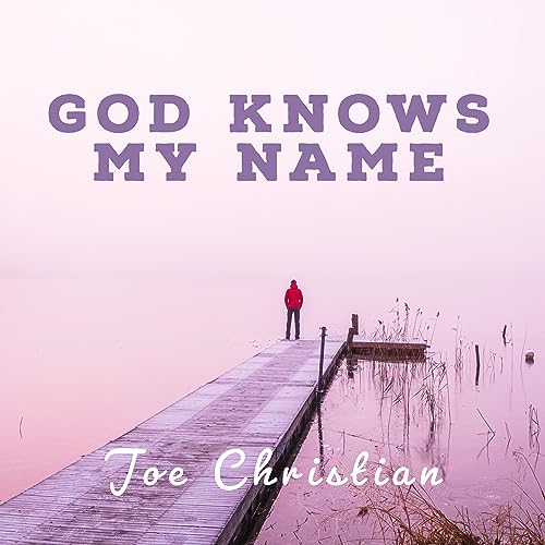 Play God Knows My Name by Joe Christian on Amazon Music