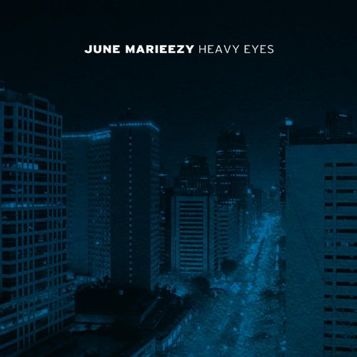 Heavy Eyes song by June Marieezy from Heavy Eyes [Explicit] on Amazon Music