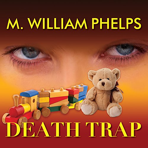Amazon.com: Death Trap (Audible Audio Edition): M. William Phelps ...