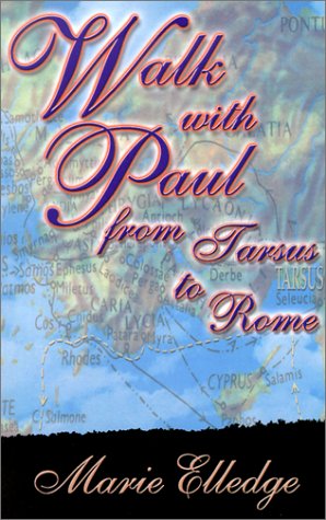 Walk with Paul from Taurus to Rome: Mary Elledge: 9781890436209: Amazon ...