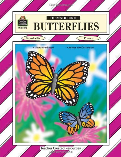 Butterflies Thematic Unit: Sterling, Mary E.: 9781576903728: Amazon.com ...