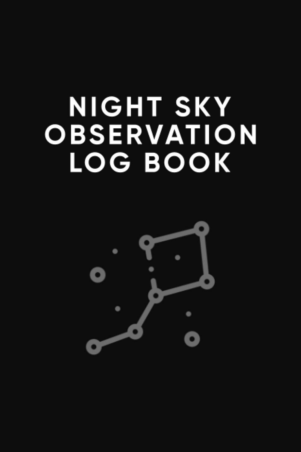Night Sky Observation Log Book: Astronomy Log book - Night Sky Logbook ...