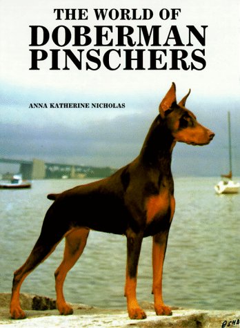 Amazon | World of Doberman Pinschers | Nicholas, Anna Katherine | Breeds