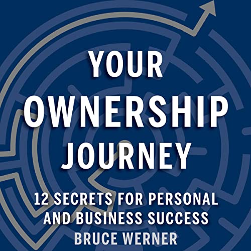 Amazon.com: Your Ownership Journey: 12 Secrets for Personal and ...