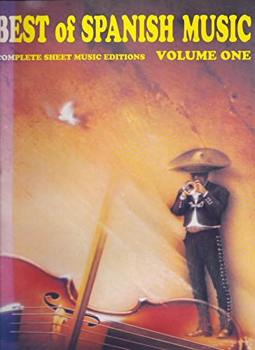 The Best Of Spanish Music Vol. #1, Complete Sheet Music Editions ...