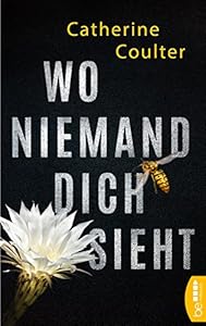 Wo keiner dich hört (Ein FBI Thriller mit Dillon Savich und Lacey Sherlock 1) eBook : Coulter ...
