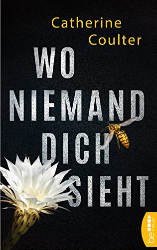 Wo niemand dich sieht (Ein FBI Thriller mit Dillon Savich und Lacey Sherlock 3) eBook : Coulter ...