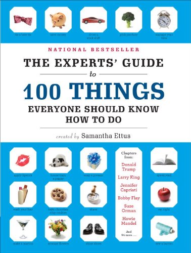 The Experts' Guide to 100 Things Everyone Should Know How to Do: Ettus ...