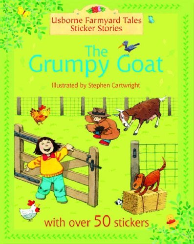 The Grumpy Goat (Farmyard Tales Sticker Storybooks) by Heather Amery ...