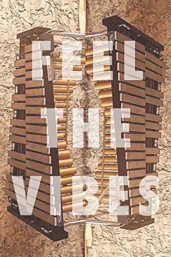Feel The Vibes - Vibraphone Notebook for Vibe Players and Lovers - 120 ...