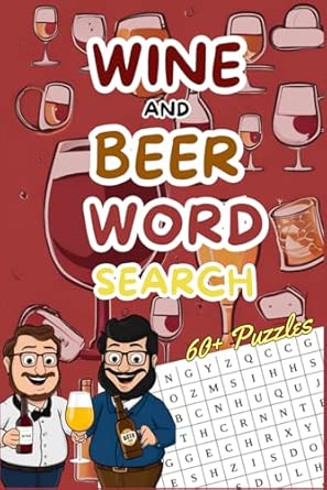 Wine & Beer Word Search Puzzle Book: 60+ Fun & Challenging Puzzles for ...
