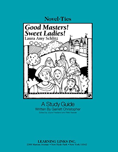 Good Masters! Sweet Ladies!: Novel-Ties Study Guide: Laura Amy Schlitz ...