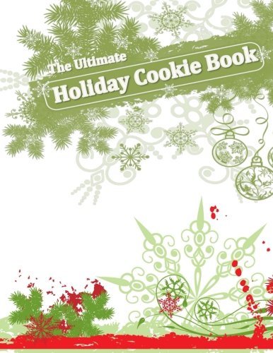 The Ultimate Holiday Cookie Book: Sciences, Energy and, Conley, Jennise ...