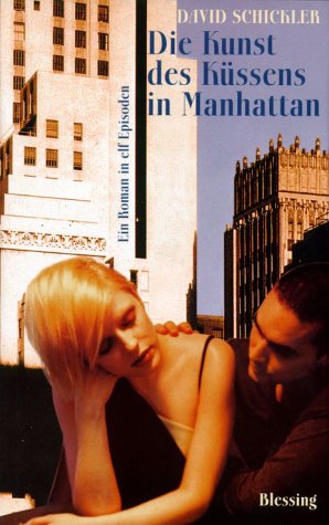 Amazon.com: Kissing in Manhattan: 9783896671677: David Schickler: Books