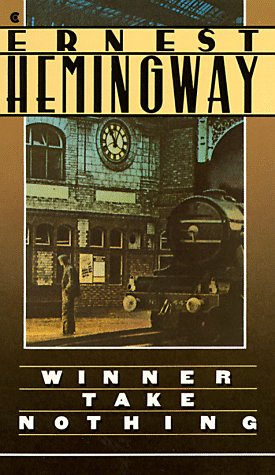 Winner Take Nothing: Hemingway, Ernest: 9780020518204: Amazon.com: Books