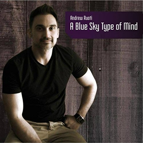 Amazon.co.jp: A Blue Sky Type of Mind [Explicit] : Andrew Ruoti ...
