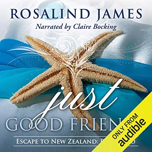 Amazon.com: Just Good Friends: Escape to New Zealand, Book 2 (Audible ...