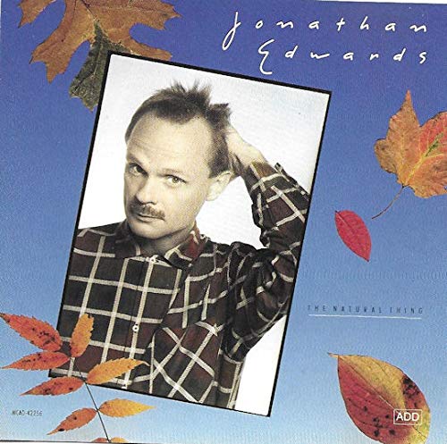 Jonathan Edwards - The Natural Thing - Amazon.com Music