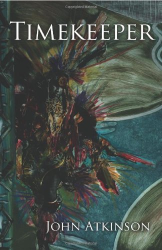 Timekeeper: John Atkinson: 9780977607631: Amazon.com: Books