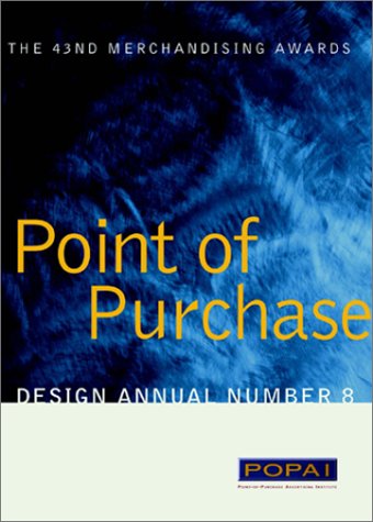 Point of Purchase Design Annual Number 8: Point of Purchase Advertising ...