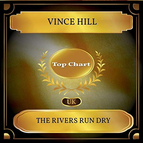 The Rivers Run Dry (UK Chart Top 100 - No. 41) by Vince Hill on Amazon ...