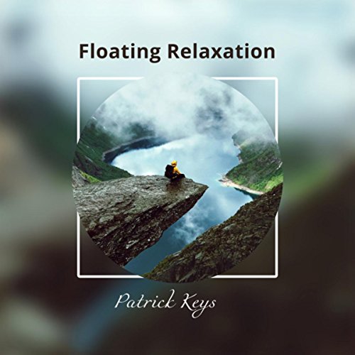 Play Floating Relaxation by Patrick Keys on Amazon Music