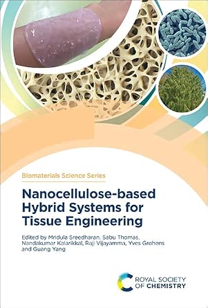 Nanocellulose-based Hybrid Systems for Tissue Engineering (Biomaterials ...