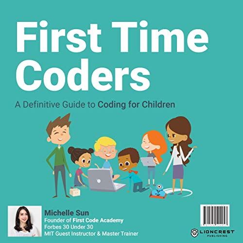 Amazon.com: First Time Coders: A Definitive Guide to Coding for Children (Audible Audio Edition ...