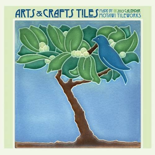Arts & Crafts Tiles 2013 Calendar: Motawi Tileworks: 9780764960888 ...