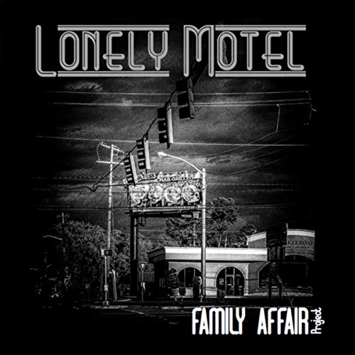 Play Lonely Motel by Family Affair Project on Amazon Music